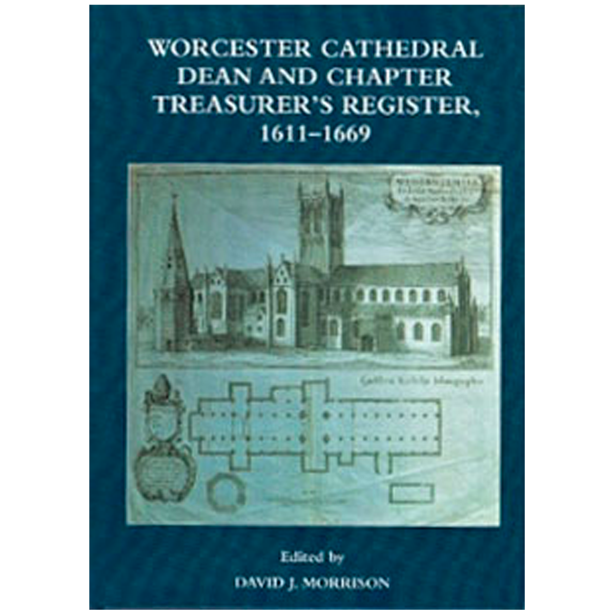 Worcester Cathedral Dean and Chapter Treasurer's Register, 1611-1669 ...